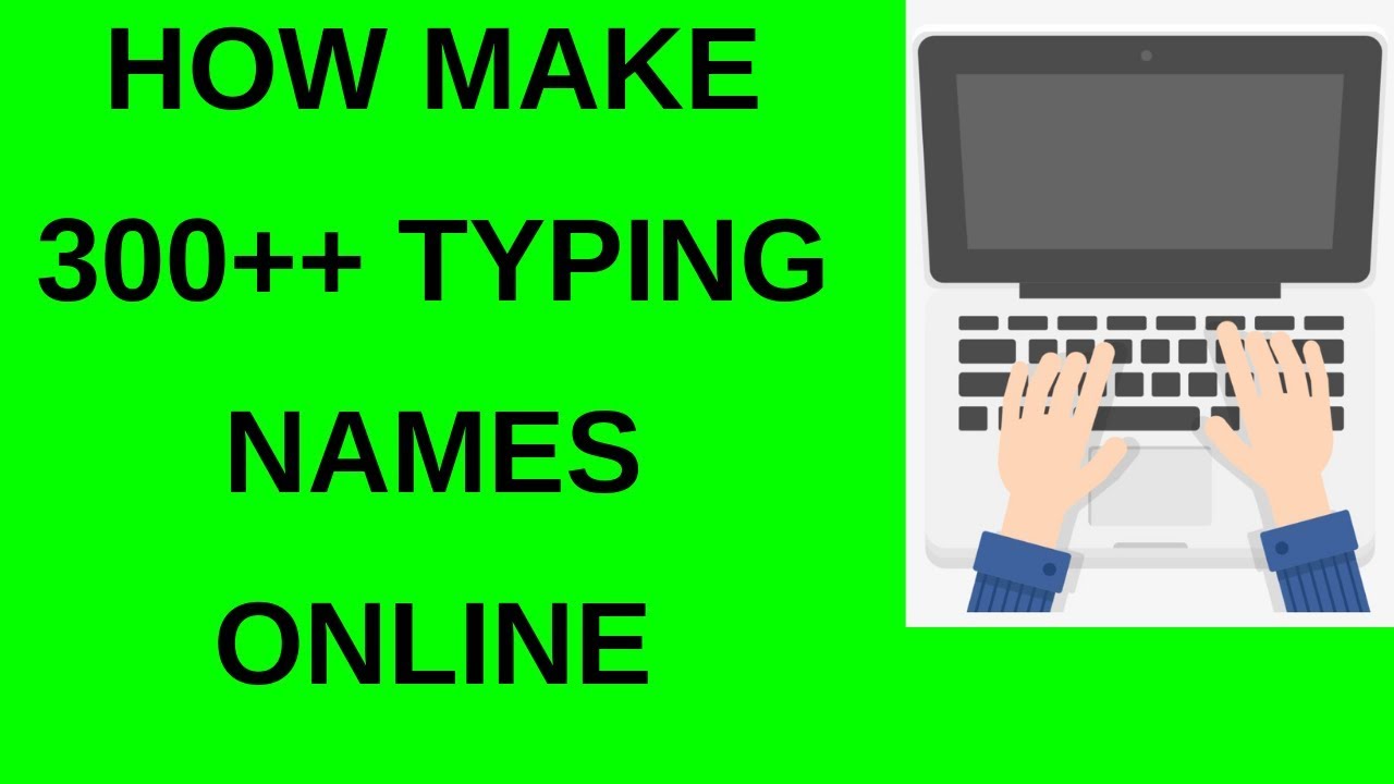 How to make 300++ typing names online - MIke's Money Tips